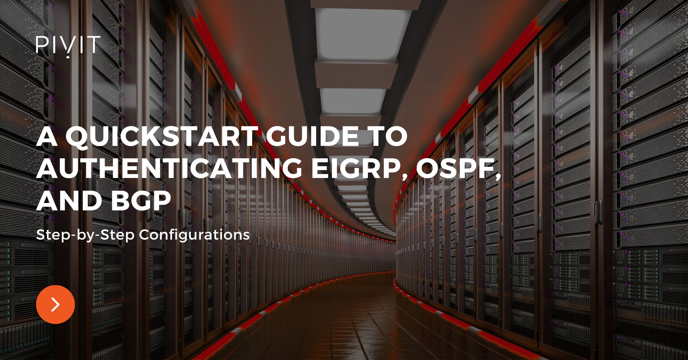 A QuickStart Guide to Authenticating EIGRP, OSPF, and BGP A QuickStart Guide to Authenticating EIGRP, OSPF, and BGP